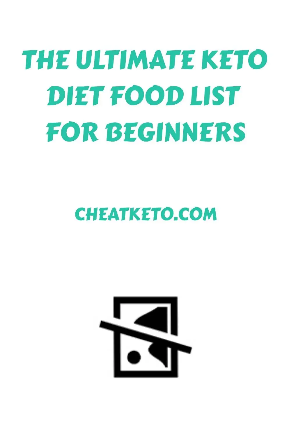 The Ultimate Keto Diet Food List For Beginners Cheat Keto